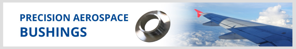 Precision Aerospace Bushings | H & H Machining